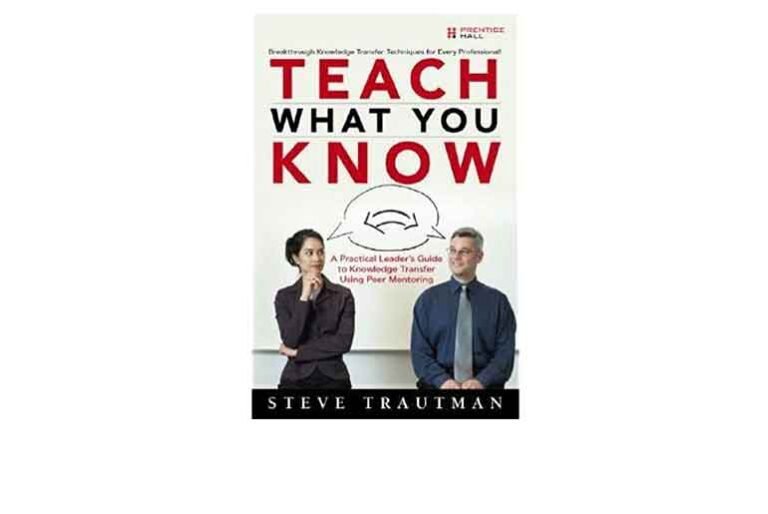 Review: “Teach What You Know: A Practical Leader’s Guide to Knowledge ...