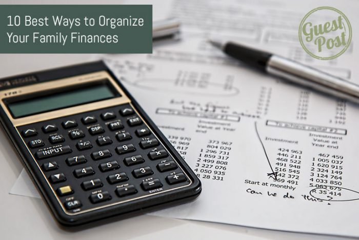 10 Best Ways to Organize Your Family Finances – Flipping Heck!