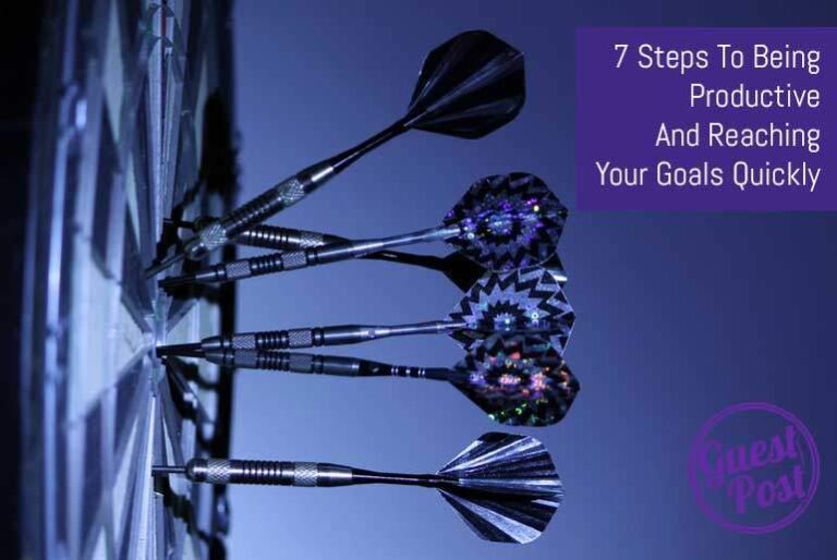 7 Steps To Being Productive And Reaching Your Goals Quickly | Flipping ...