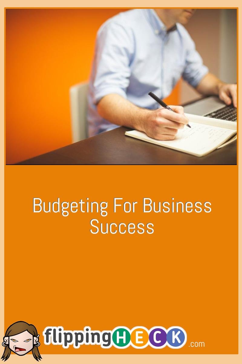 Budgeting For Business Success | Flipping Heck!