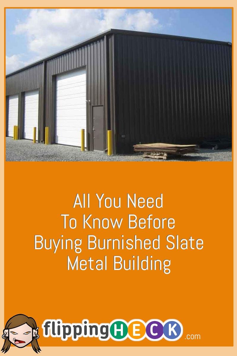 All You Need To Know Before Buying Burnished Slate Metal Building ...