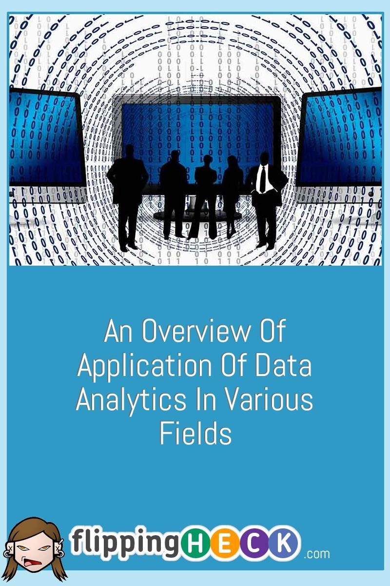An Overview Of Application Of Data Analytics In Various Fields ...