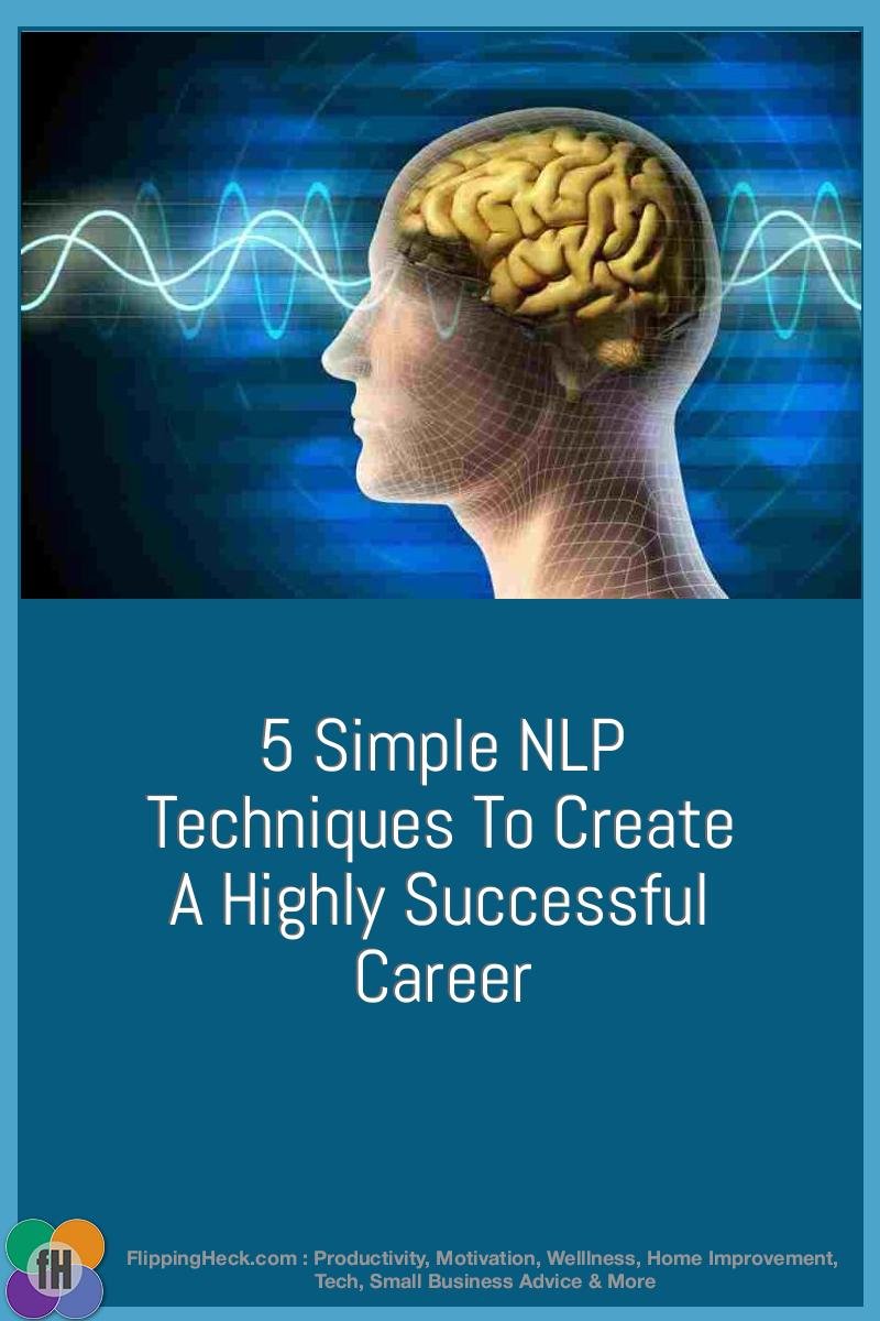 5 Simple NLP Techniques To Create A Highly Successful Career – Flipping ...